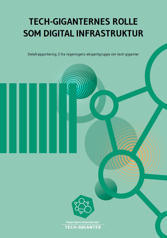 Tech-giganters rolle som digital infrastruktur - delafrapportering 3 fra regeringens ...